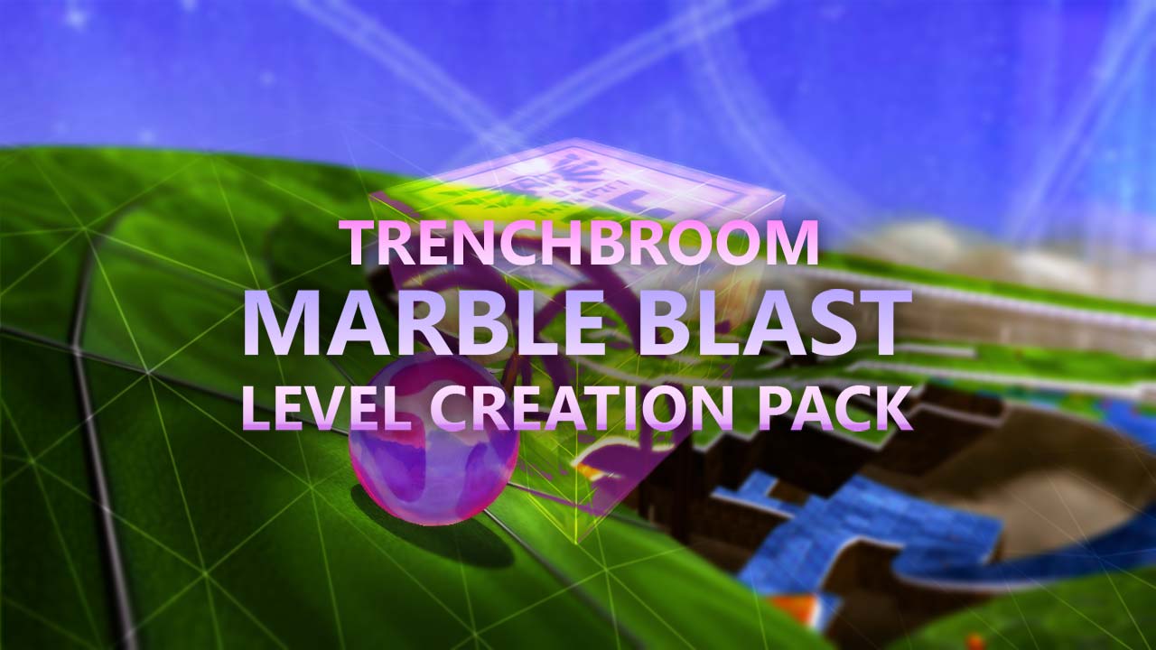Introducing the TrenchBroom Level Creation Kit for Marble Blast ...